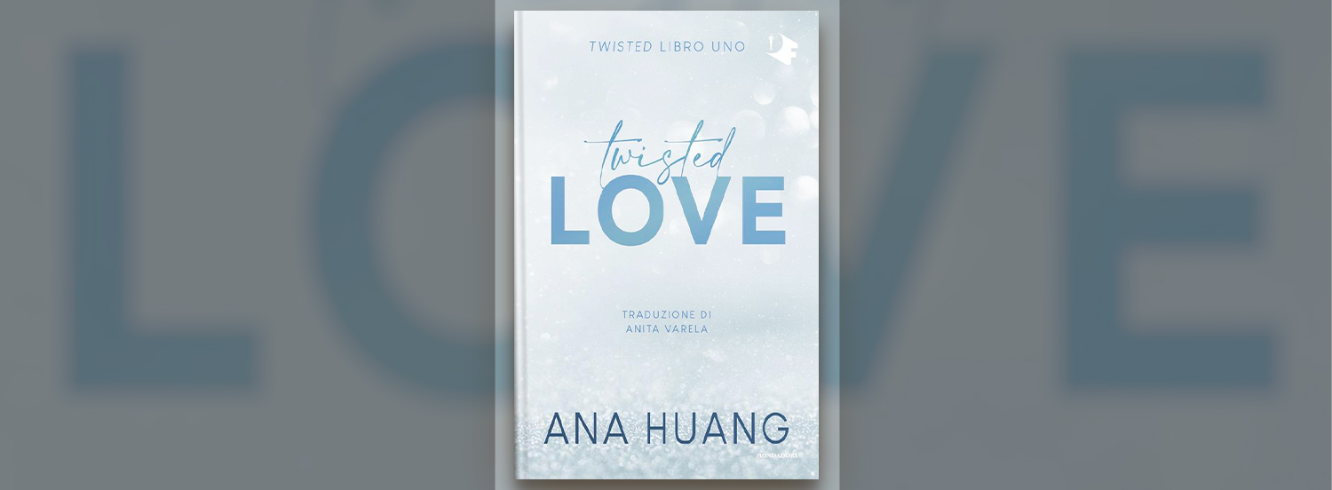 Twisted love di Ana Huang: la recensione del libro